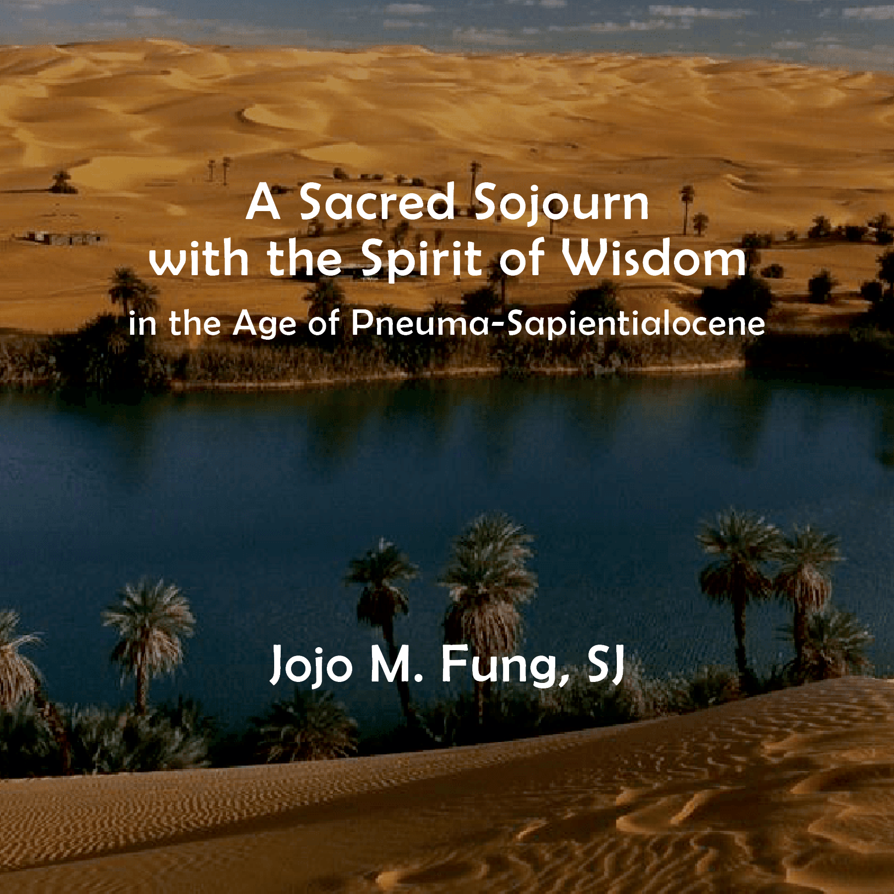 A Sacred Sojourn - Loyola School of Theology Publications Office